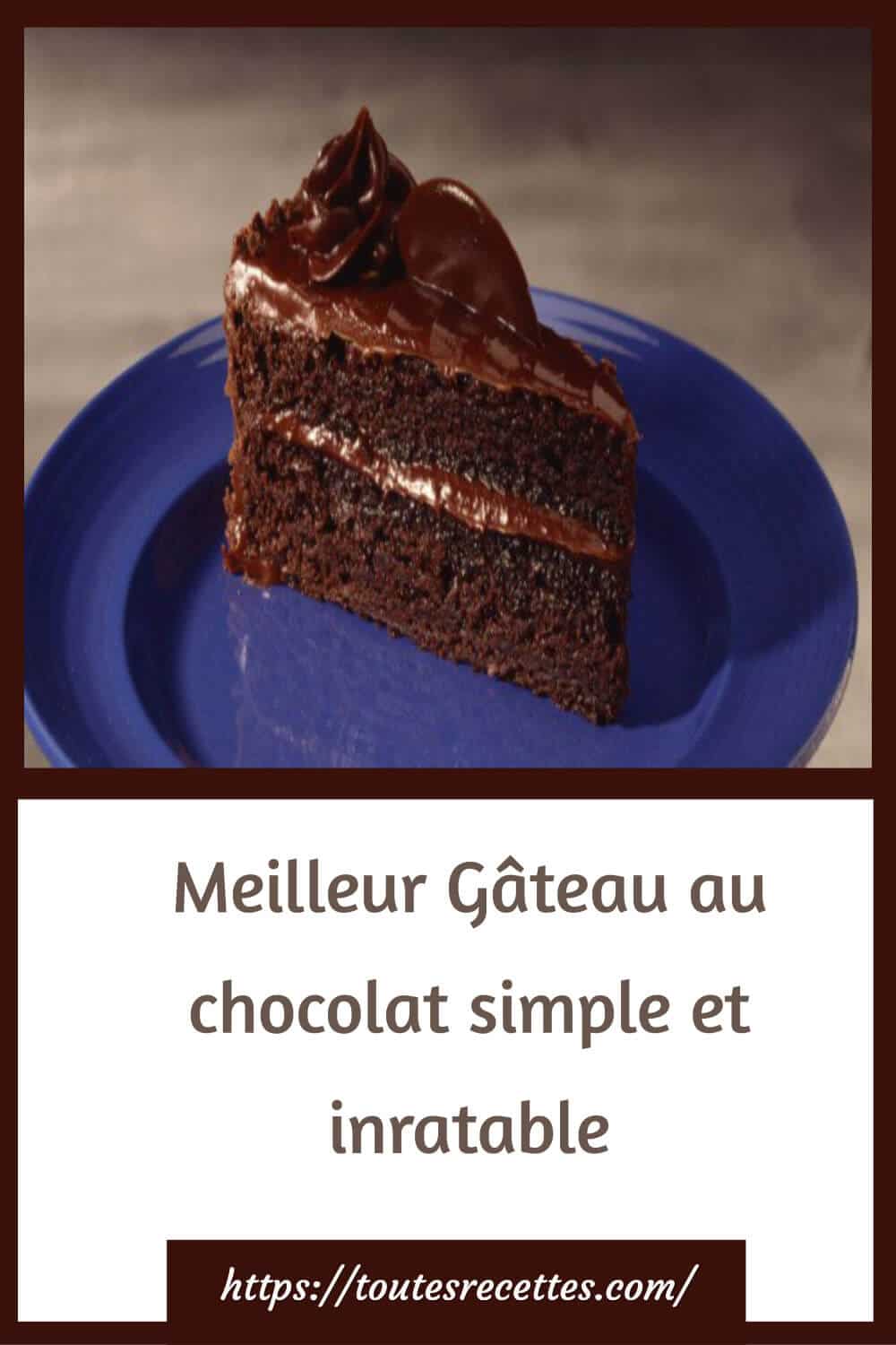 Meilleur Gâteau au chocolat simple et inratable – Toutes Recettes