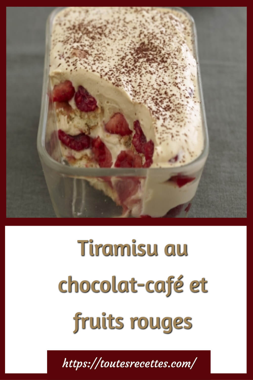 Tiramisu au chocolat café et fruits rouges – Toutes Recettes